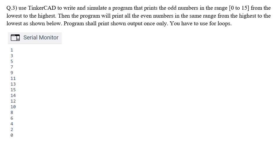 Solved Q3 Use Tinkercad To Write And Simulate A Program 