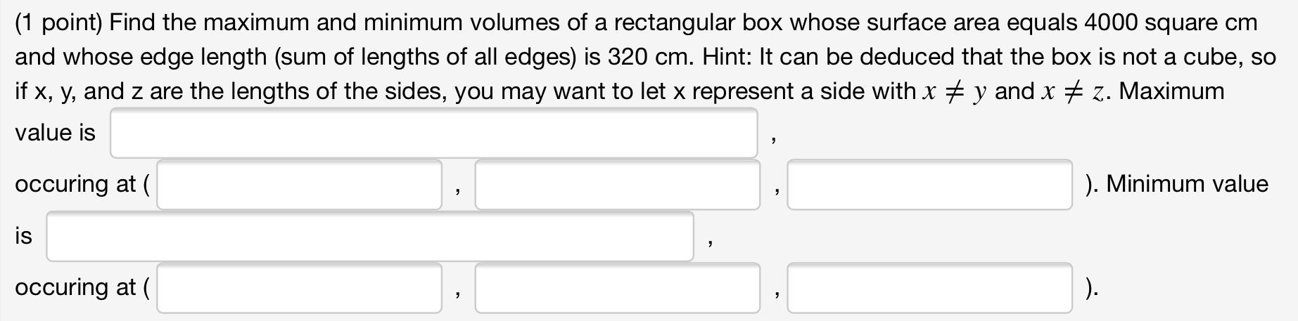 Solved (1 point) Find the maximum and minimum volumes of a | Chegg.com