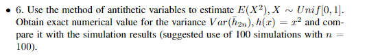 6. Use the method of antithetic variables to estimate | Chegg.com