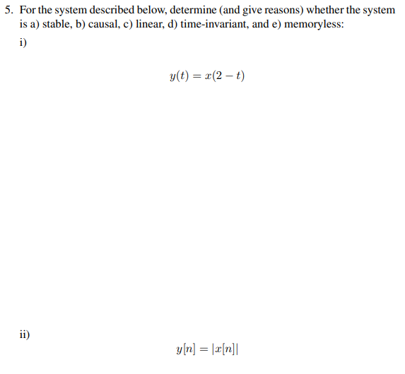 Solved For the system described below, determine (and give | Chegg.com