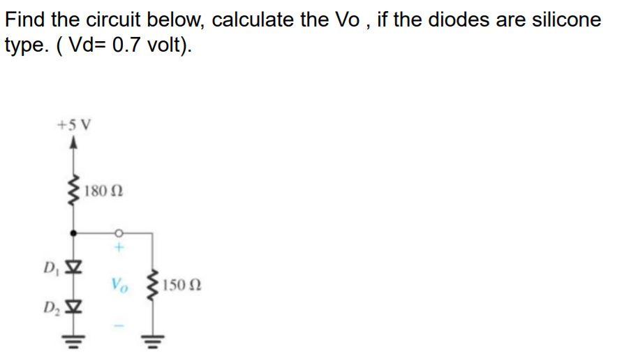 Solved Find the circuit below, calculate the Vo , if the | Chegg.com
