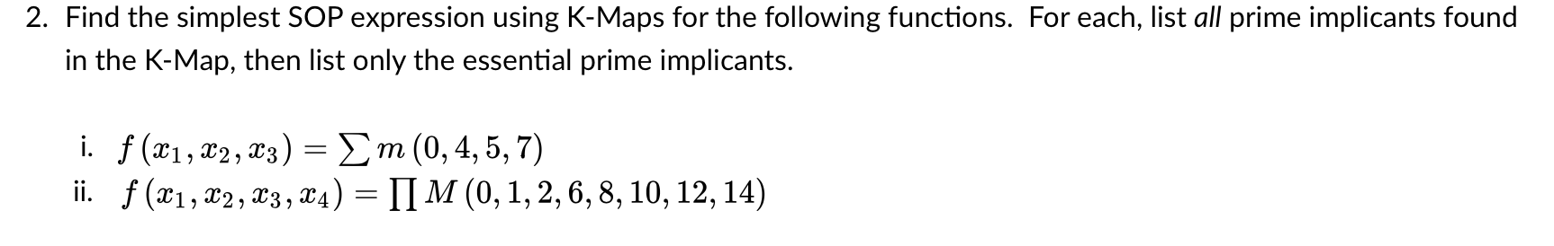 Solved 2. Find the simplest SOP expression using K-Maps for | Chegg.com