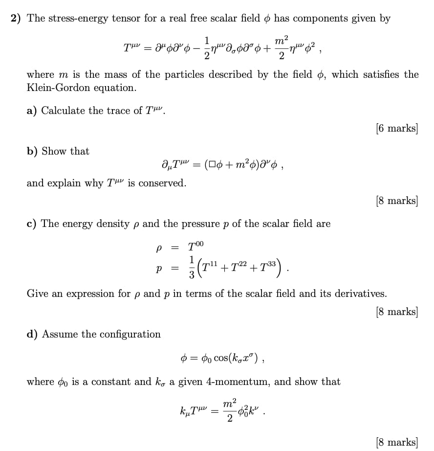 Solved 2) The stress-energy tensor for a real free scalar | Chegg.com