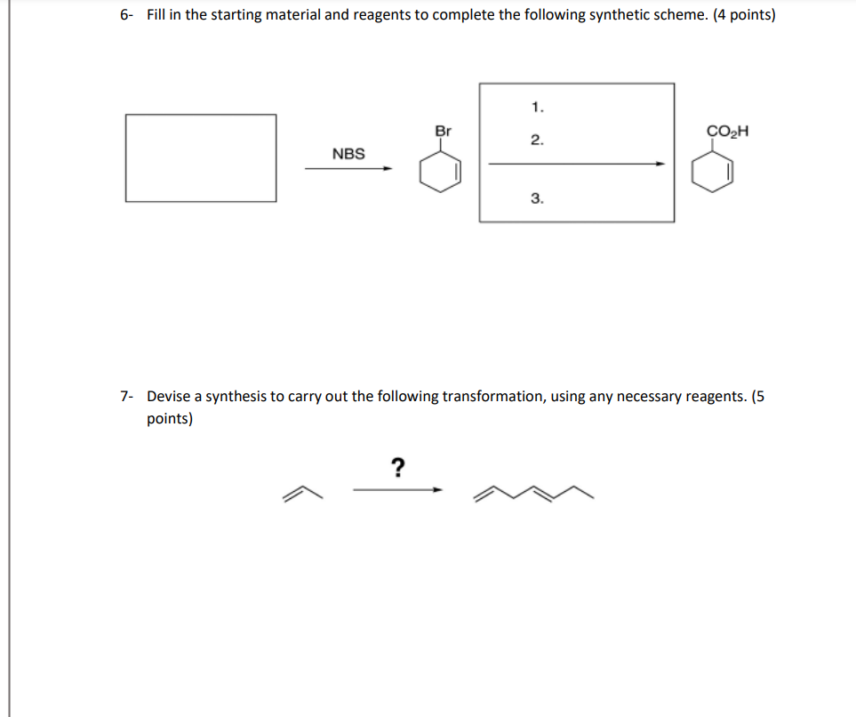 Solved 6- Fill in the starting material and reagents to | Chegg.com