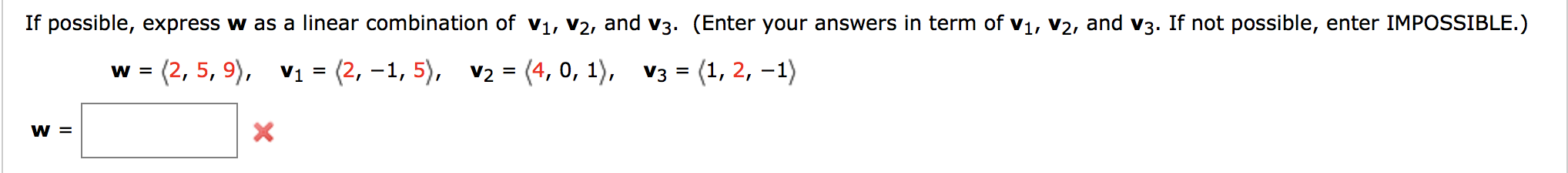 Solved If possible, express w as a linear combination of v1, | Chegg.com