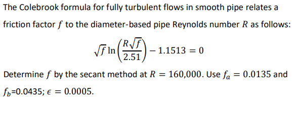 Solved The Colebrook formula for fully turbulent flows in | Chegg.com