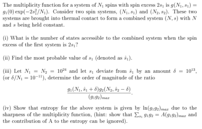 Solved The multiplicity function for a system of N spins | Chegg.com