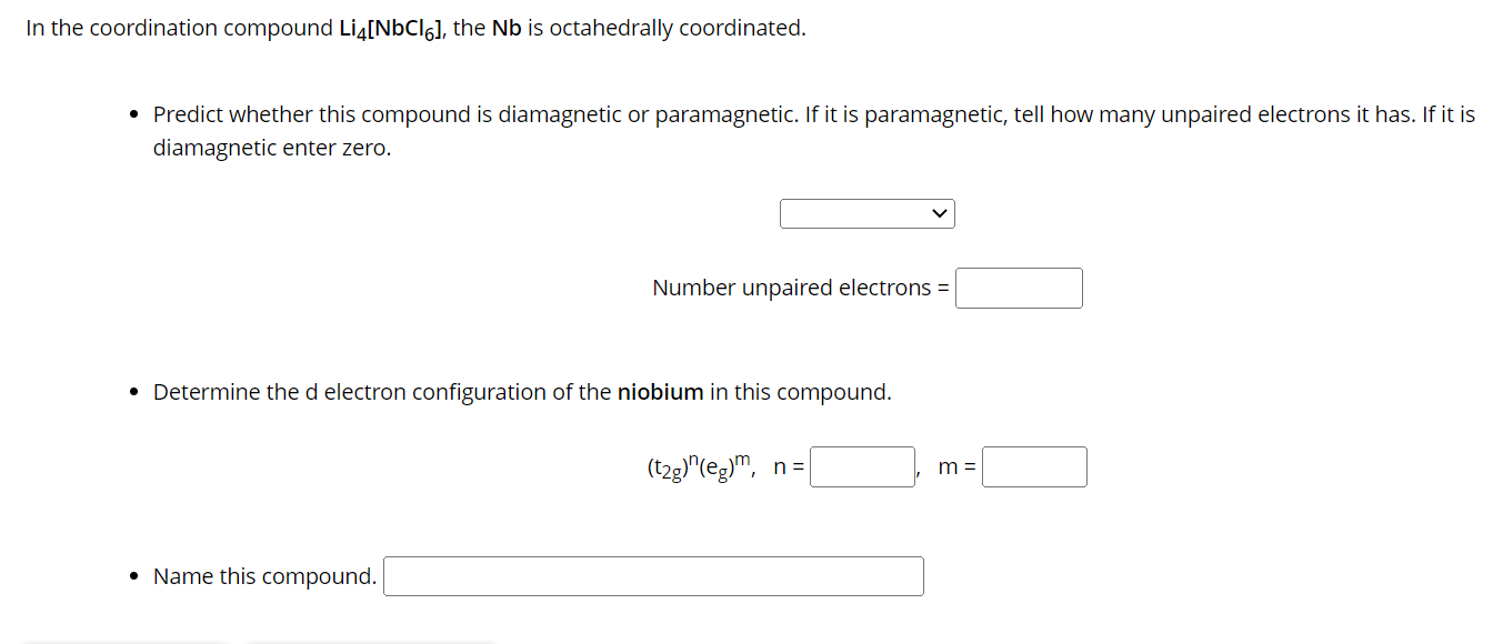 Solved In the coordination compound Li4[NbCl6], the Nb is | Chegg.com