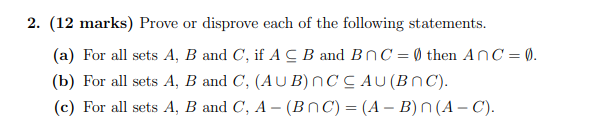 Solved 2. (12 marks) Prove or disprove each of the following | Chegg.com