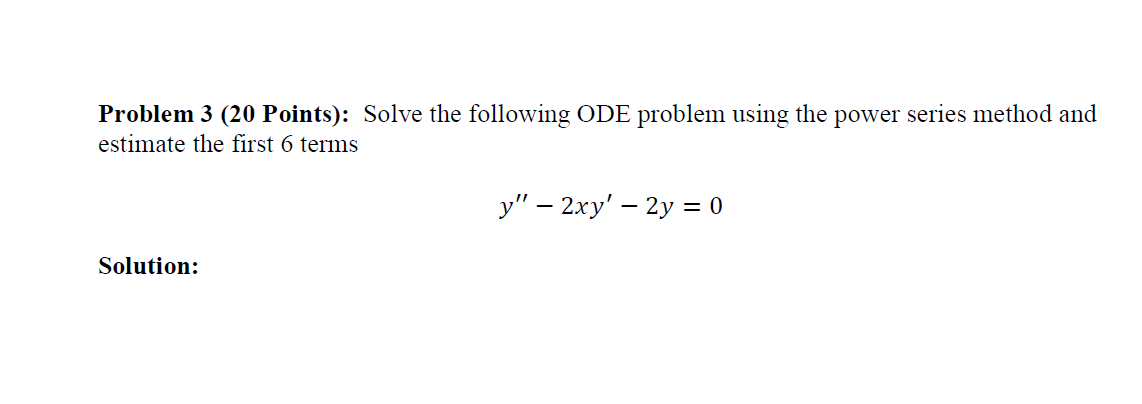 Solved Problem 3 (20 Points): Solve the following ODE | Chegg.com