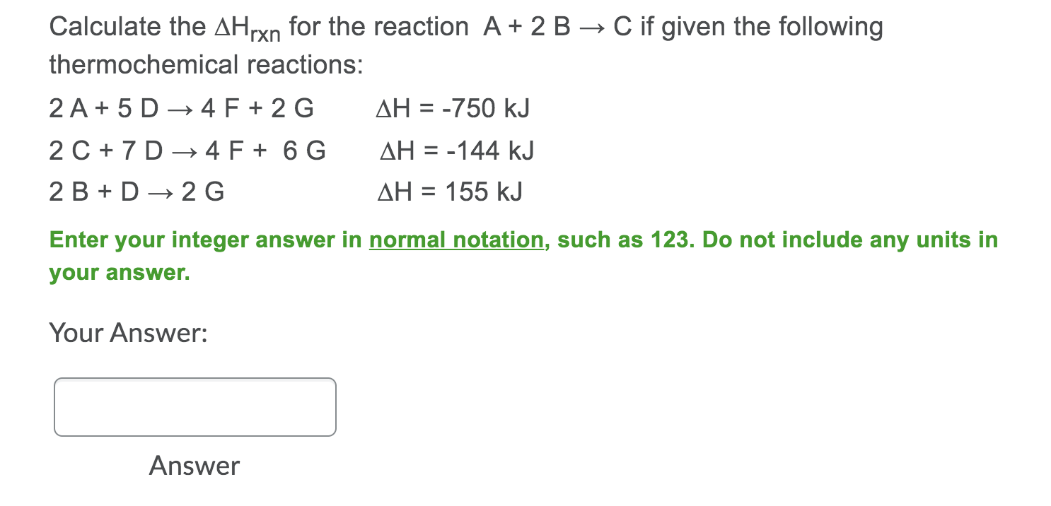 Solved Calculate the AHrxn for the reaction A + 2 B C if | Chegg.com