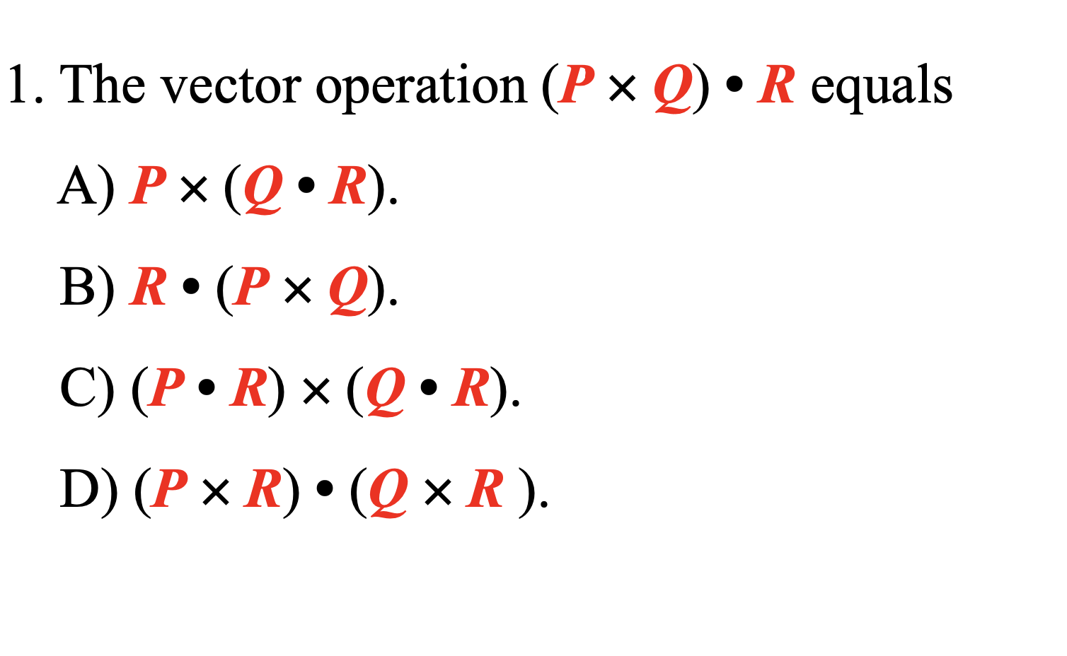 Solved The vector operation (P×Q)*R | Chegg.com