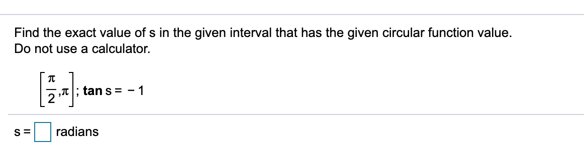 Solved find the exact value of s in the given interval | Chegg.com