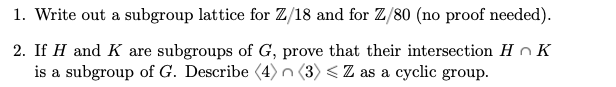 Solved 1. Write out a subgroup lattice for Z/18 and for Z/80 | Chegg.com