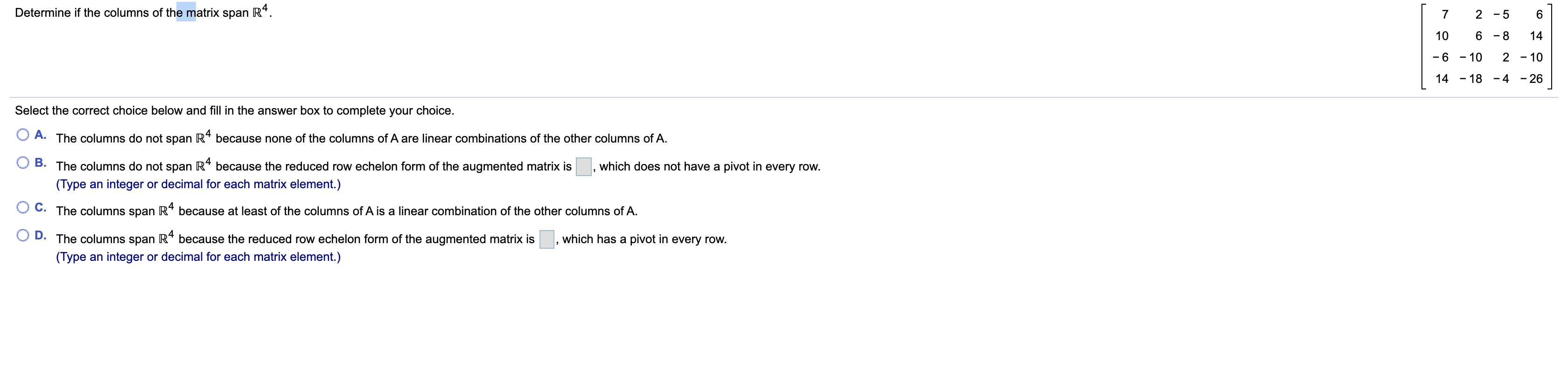 Solved Determine If The Columns Of The Matrix Span R4 7 2 5 1311