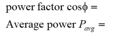 Solved 1) What is power factor cos? 2) What is average | Chegg.com