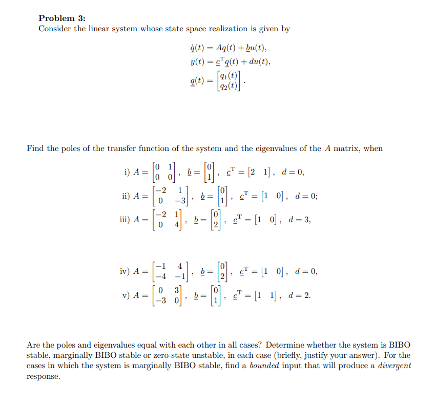 Solved Problem 3: Consider the linear system whose state | Chegg.com