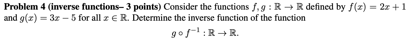 Solved Problem 4 (inverse functions, 3 points) Consider the | Chegg.com
