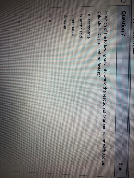 Solved Question7 1 pts In which of the following solvents | Chegg.com