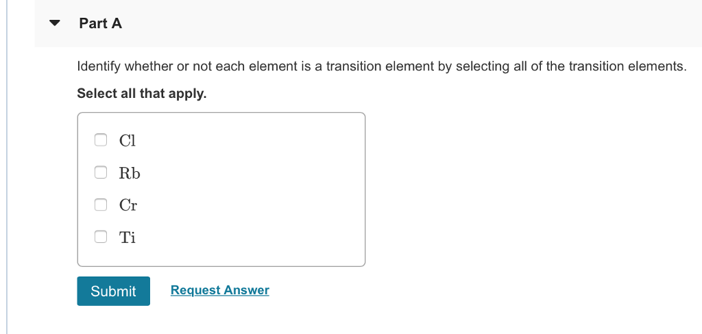 Solved Part A Identify whether or not each element is a | Chegg.com