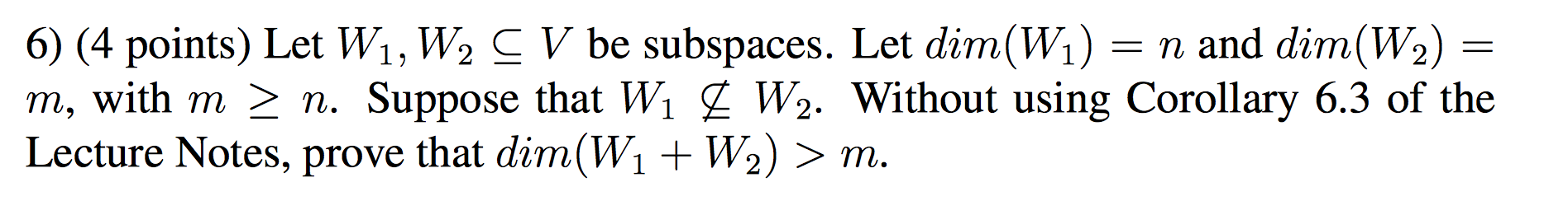 Solved 6) (4 points) Let W1,W2 CV be subspaces. Let dim(W1) | Chegg.com