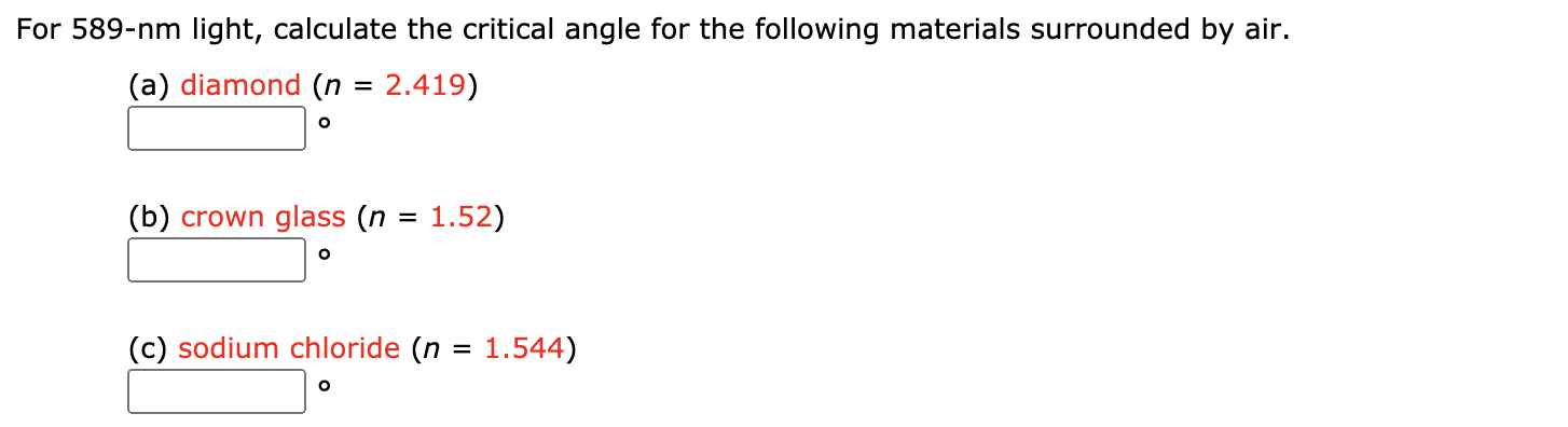 Solved For 589-nm light, calculate the critical angle for | Chegg.com