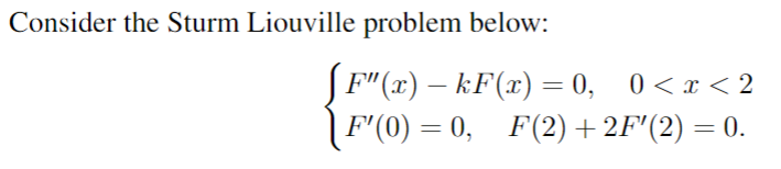 Solved Consider the Sturm Liouville problem below: | Chegg.com