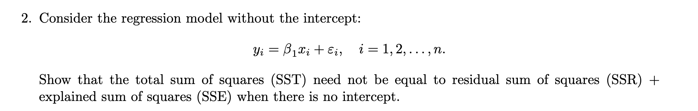 Solved 2. Consider the regression model without the | Chegg.com
