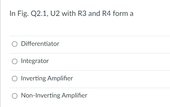 Solved Fig. Q2.1.In Fig. Q2.1, U1 with R1 and R2 form a | Chegg.com