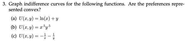 Solved 3. Graph indifference curves for the following | Chegg.com