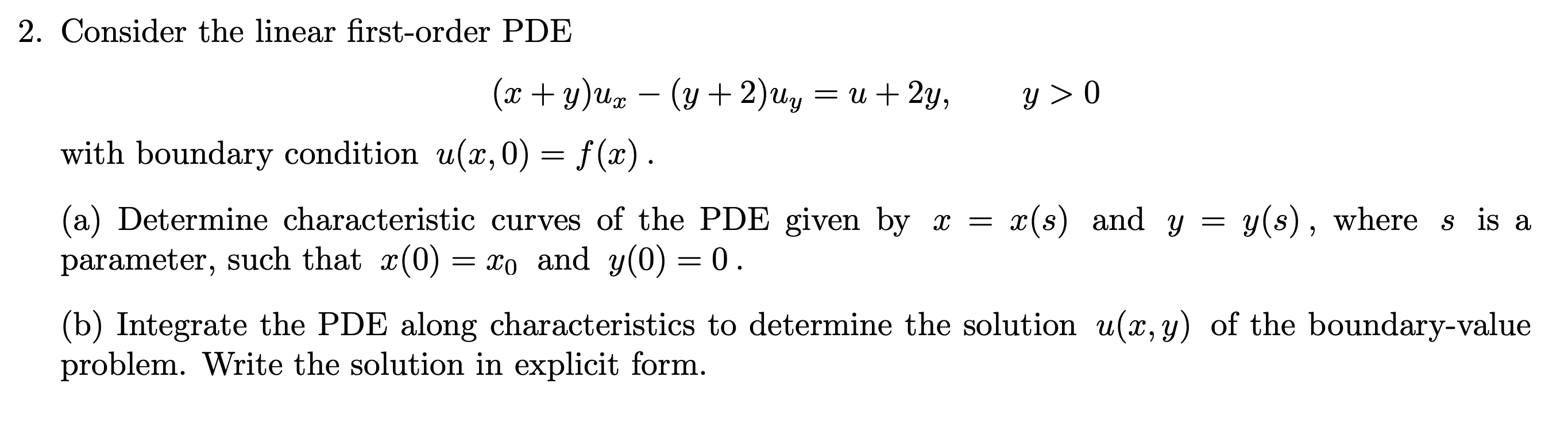 Solved 2. Consider the linear first-order PDE y > 0 = (x + | Chegg.com