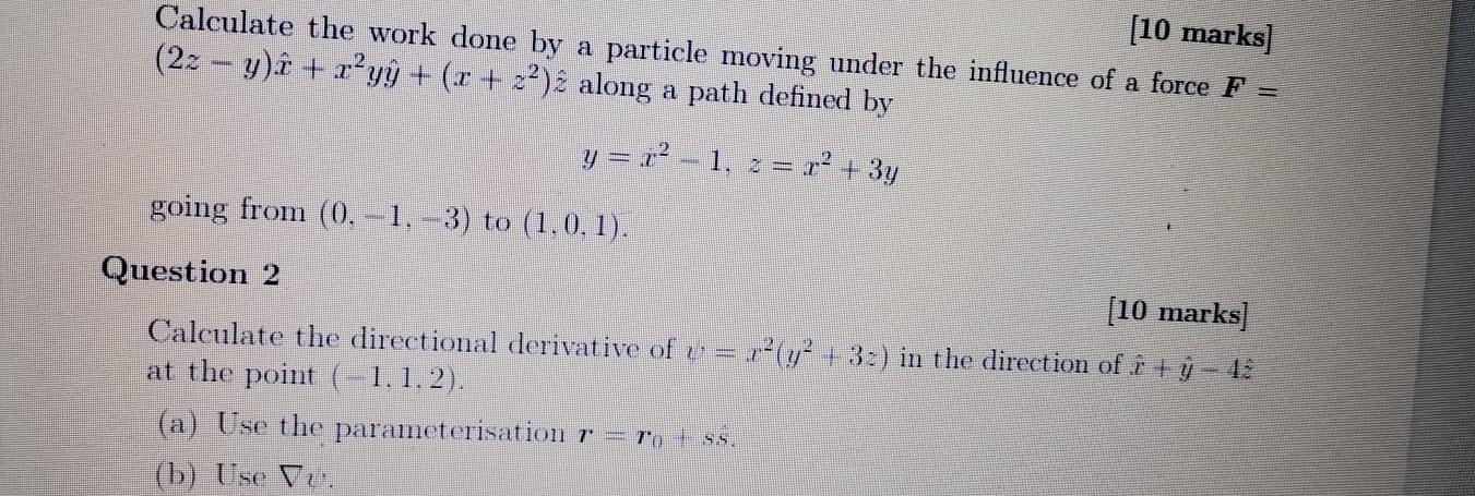 Solved [10 marks] Calculate the work done by a particle | Chegg.com