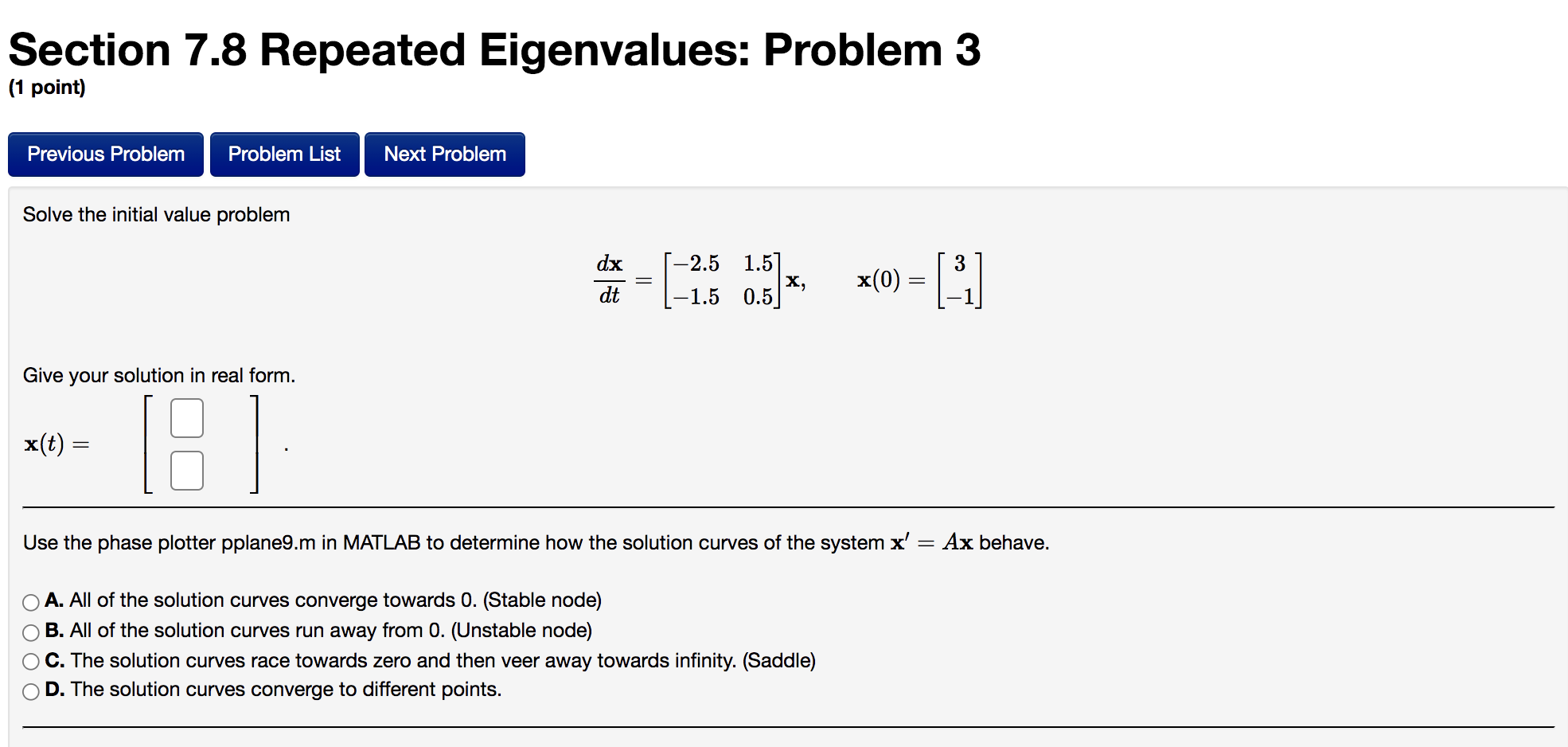 Solved Section 7.8 Repeated Eigenvalues: Problem 3 (1 point) | Chegg.com
