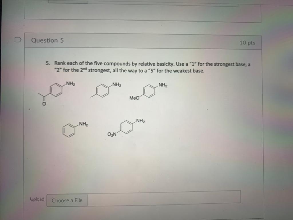 Solved 10 pts Question 5 5. Rank each of the five compounds | Chegg.com