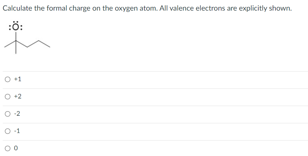 Solved Calculate the formal charge on the oxygen atom. All | Chegg.com