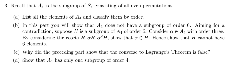 Solved 3. Recall that A4 is the subgroup of S4 consisting of | Chegg.com