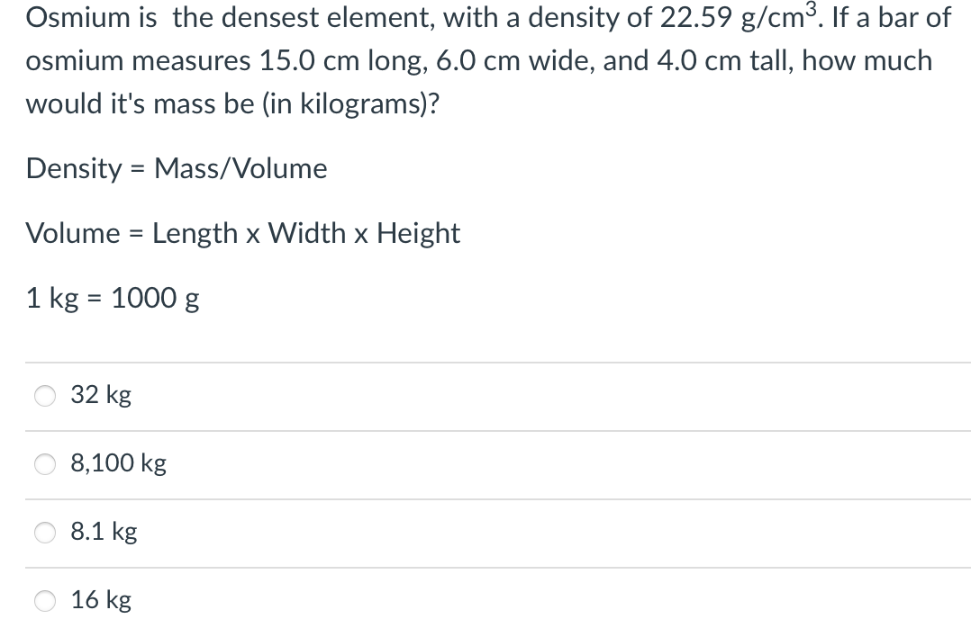 Solved Osmium is the densest element, with a density of | Chegg.com