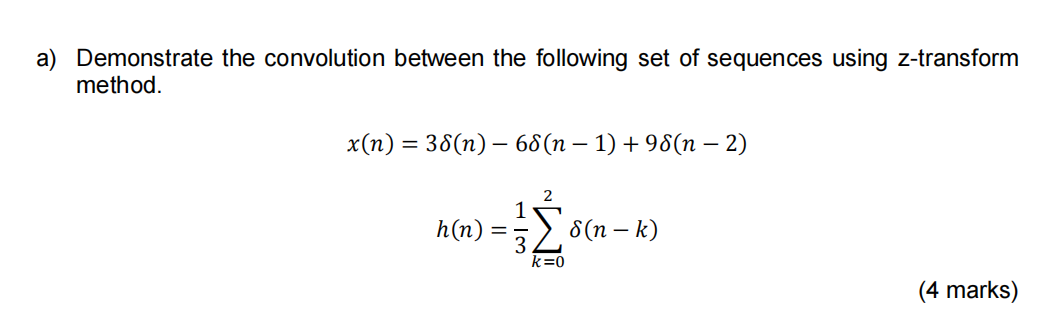 Solved a) Demonstrate the convolution between the following | Chegg.com