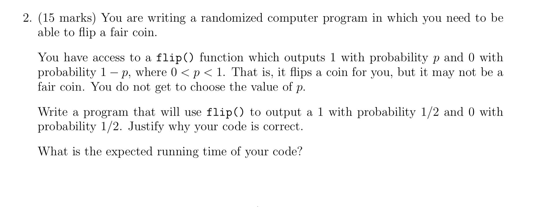 Solved 2. (15 marks) You are writing a randomized computer | Chegg.com