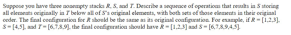 Solved Suppose you have three nonempty stacks R, S, and T. | Chegg.com