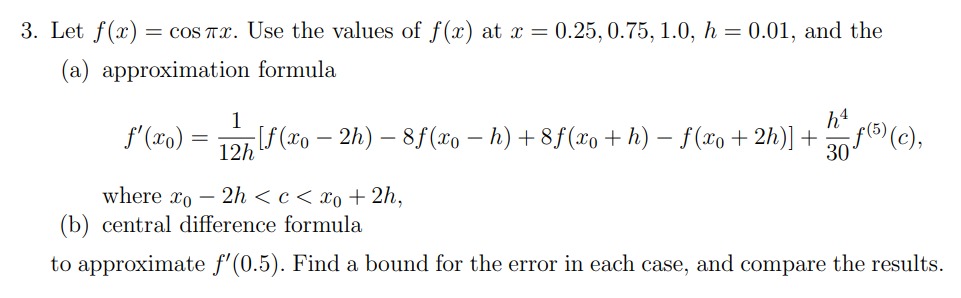 Solved 3. Let f(x) = cos pi*x Use the values of f(x) at x = | Chegg.com