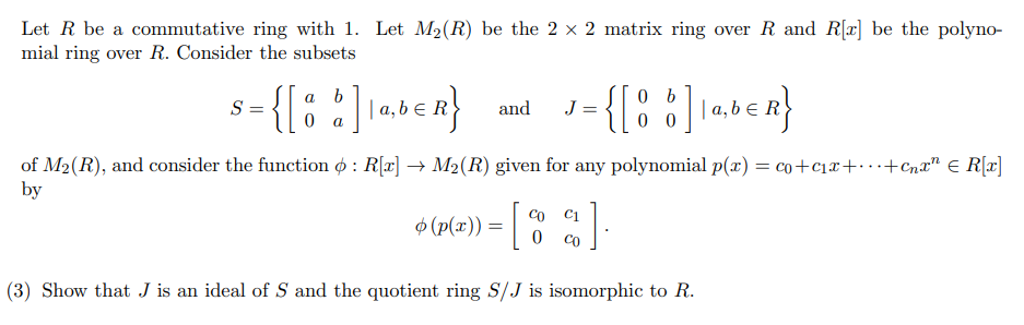 Solved Let R be a commutative ring with 1. Let M₂(R) be the | Chegg.com