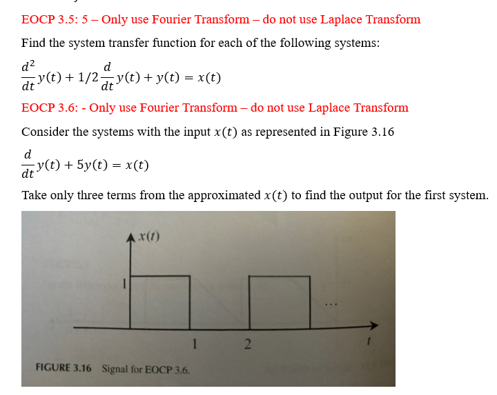 Solved EOCP 3.5: 5 – ﻿Only use Fourier Transform – ﻿do not | Chegg.com