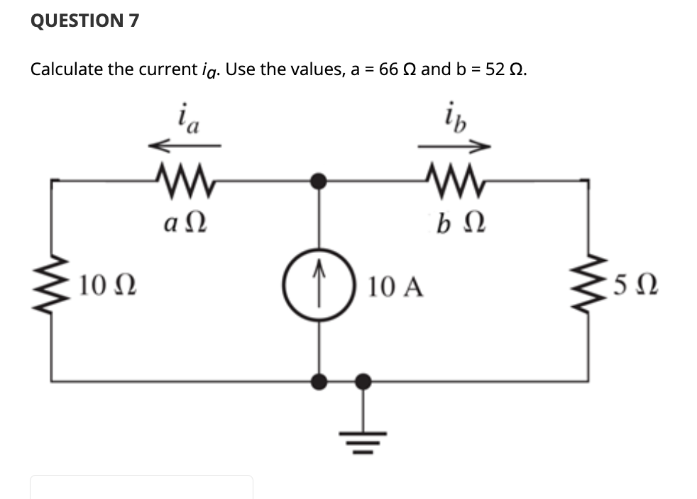 Solved Calculate the current ia. Use the values, a=66Ω and | Chegg.com