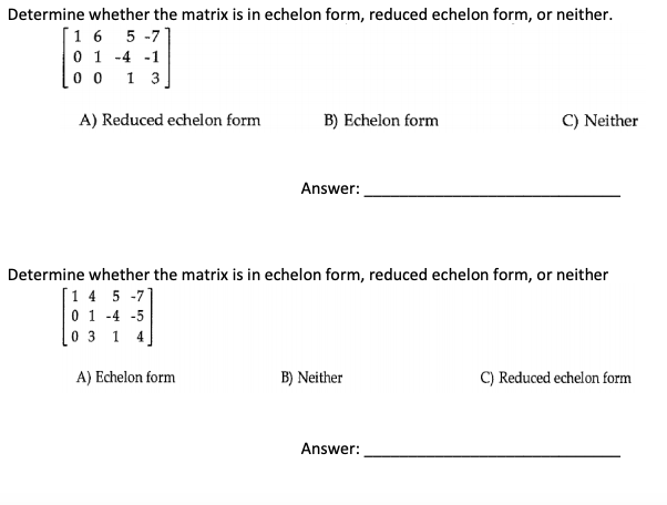 Solved Determine whether the matrix is in echelon form, | Chegg.com