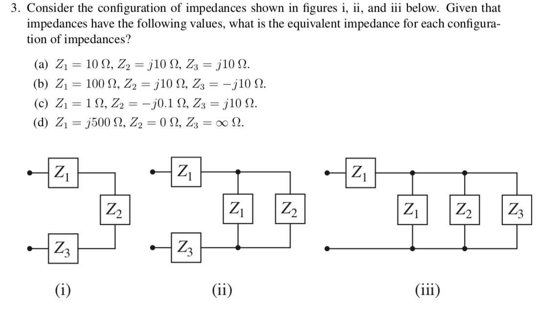 Solved 3. Consider the configuration of impedances shown in | Chegg.com