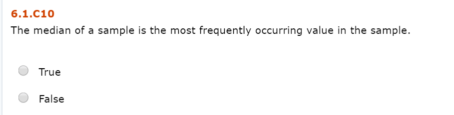 solved-6-1-c1-true-or-false-the-sample-mean-will-always-be-chegg