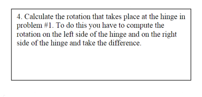 Solved 4. Calculate the rotation that takes place at the | Chegg.com