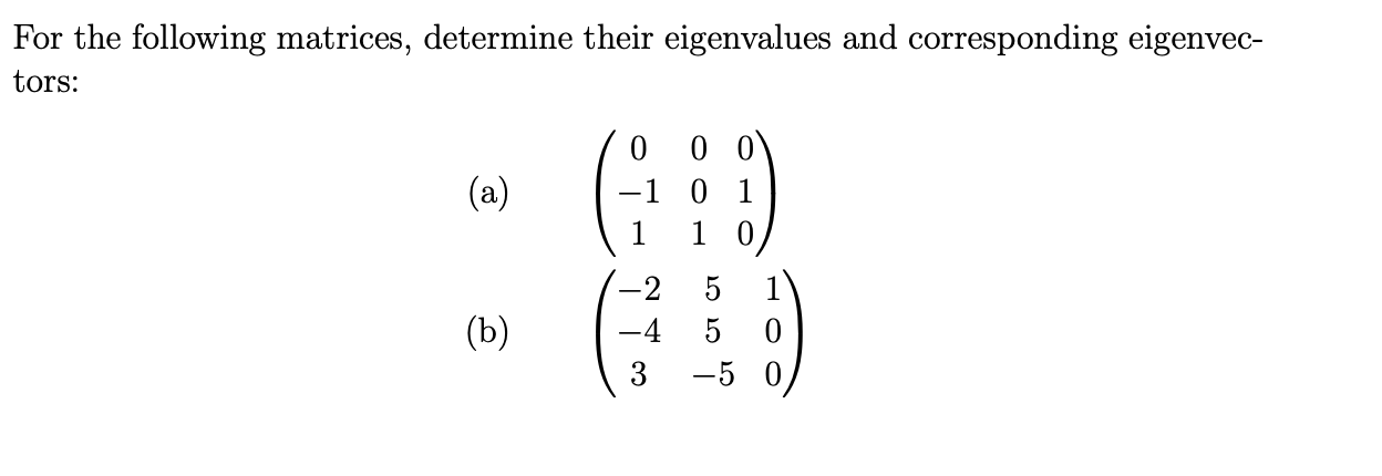 Solved For the following matrices, determine their | Chegg.com