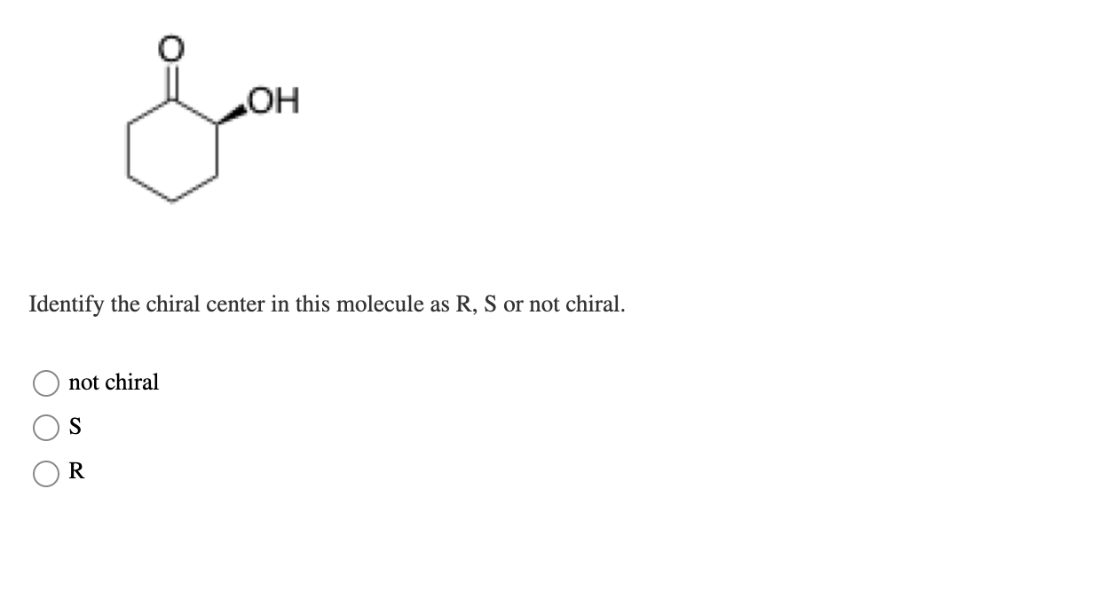 Solved CH Identify the chiral center in this molecule as R, | Chegg.com